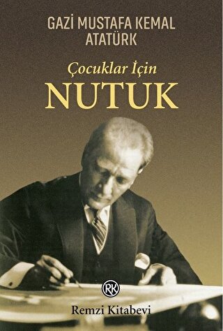 Çocuklar İçin Nutuk Mustafa Kemal Atatürk