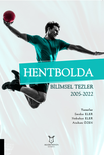 Hentbolda Bilimsel Tezler 2005-2022 Serdar Eler